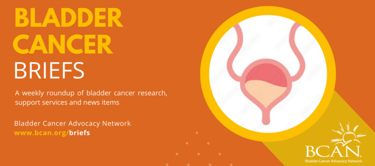 Bladder Cancer Briefs June 7, 2023 | BCAN