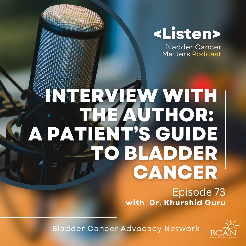A Must Read: A Patient's Guide to Bladder Cancer | BCAN Podcast