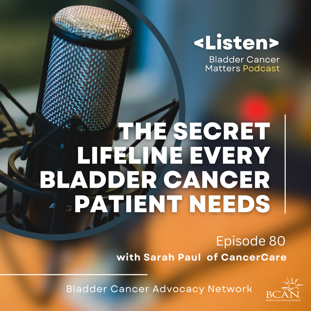 Podcast: The Lifeline Every Bladder Cancer Patient Needs